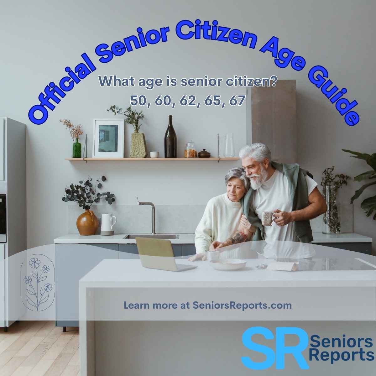 50-67 Senior Citizen Age: Official U.S. Legal Guidelines